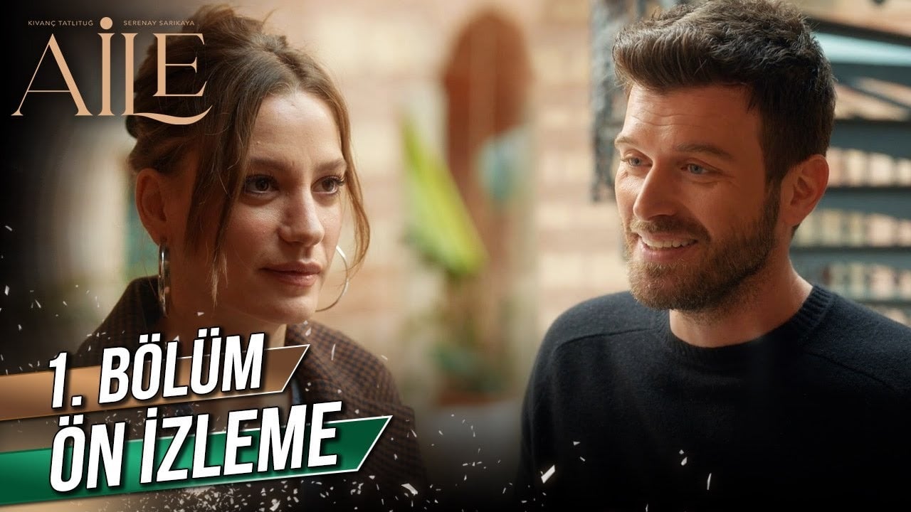 Aile 1. Bölüm 1. Ön İzleme - Diziler.com