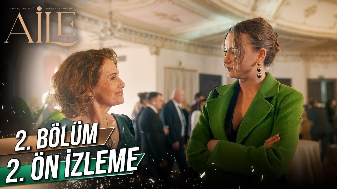 Aile 2. Bölüm 2. Ön İzleme - Diziler.com
