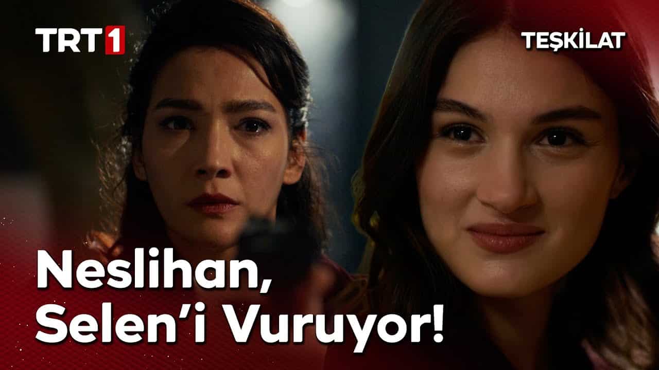 Teşkilat 134. Bölüm | Neslihan, Selen'i Vuruyor! - Diziler.com