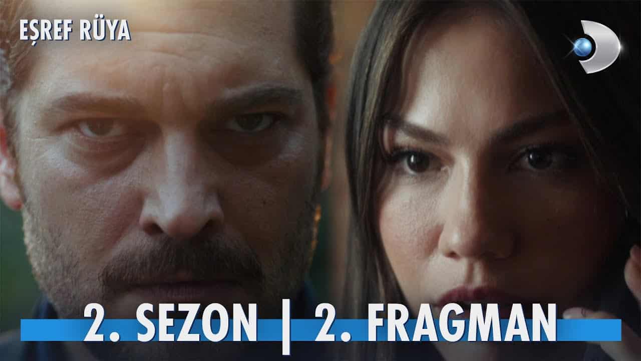 Eşref Rüya 2. Sezon 2. Fragman - Diziler.com